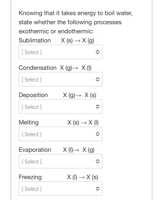 Solved Knowing that it takes energy to boil water, state | Chegg.com
