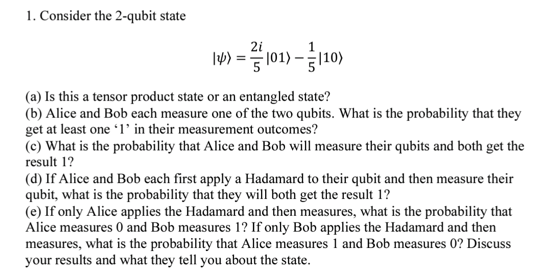 Solved 1. Consider the 2-qubit state ∣ψ =52i∣01 −51∣10 (a) | Chegg.com