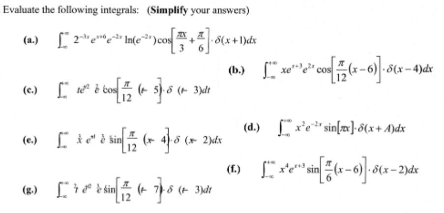 Solved Evaluate the following integrals: (Simplify your | Chegg.com