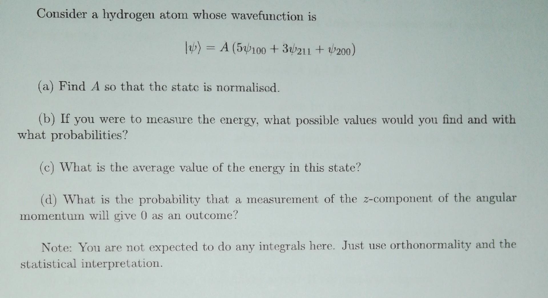 Solved Consider A Hydrogen Atom Whose Wavefunction Is A