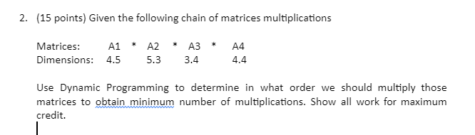 Solved In C++ ﻿Dynamic Programming: (15 ﻿points) ﻿Given the | Chegg.com