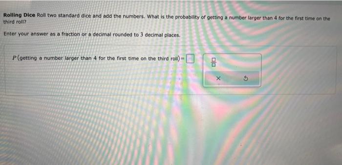Solved Rolling Dice Roll two standard dice and add the | Chegg.com