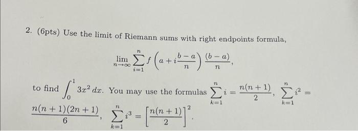 Solved 2. (6pts) Use the limit of Riemann sums with right | Chegg.com