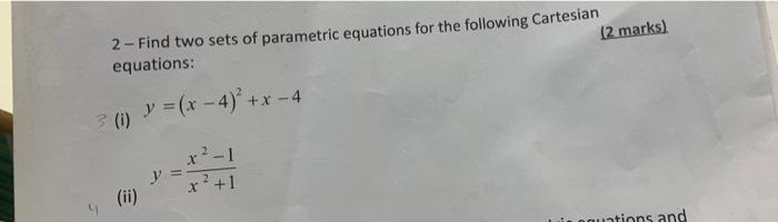 Solved 2 - Find two sets of parametric equations for the | Chegg.com
