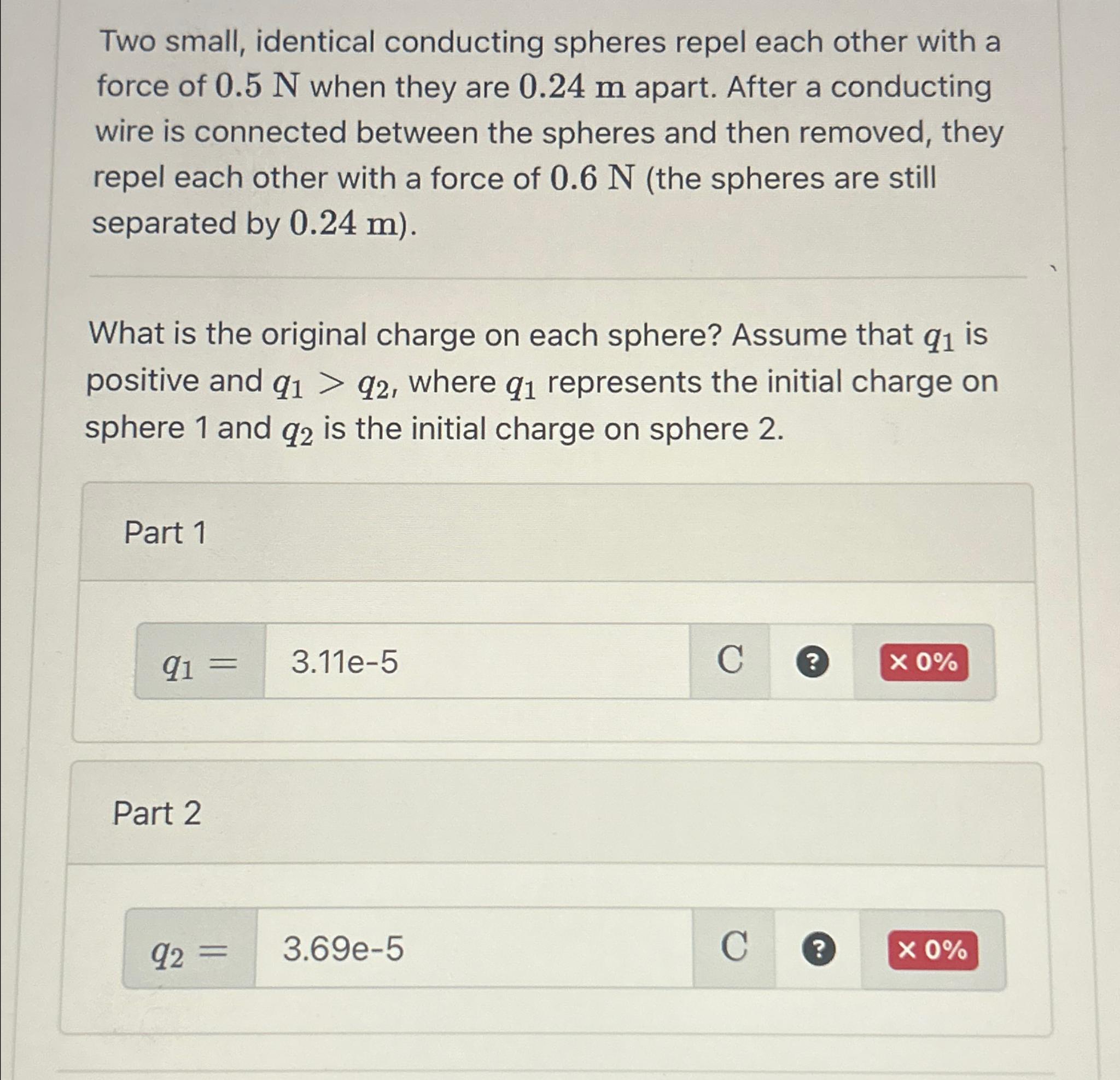 Solved Two small, identical conducting spheres repel each | Chegg.com