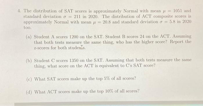 Solved 4. The distribution of SAT scores is approximately | Chegg.com