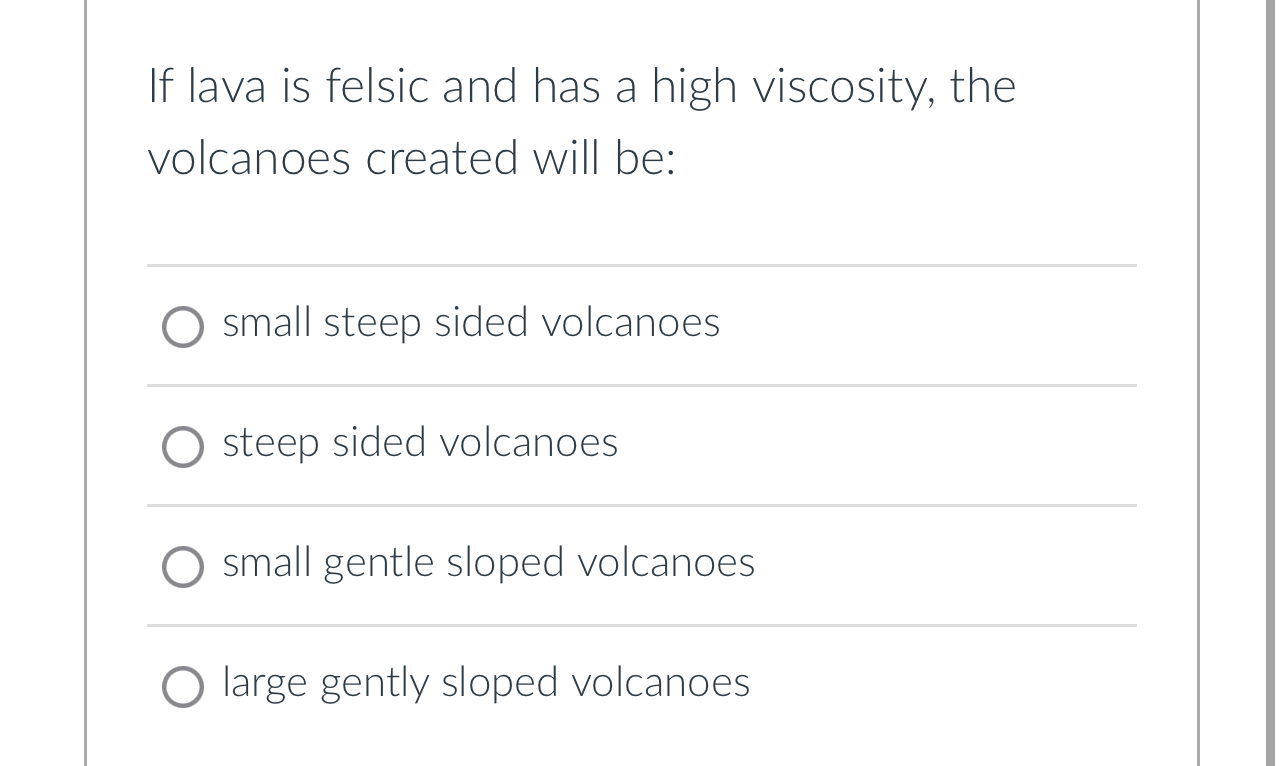 Solved If lava is felsic and has a high viscosity, the | Chegg.com
