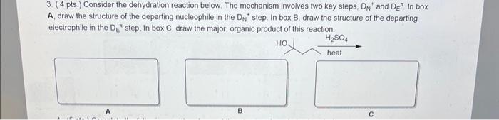 Solved 3. ( 4 pts.) Consider the dehydration reaction below. | Chegg.com