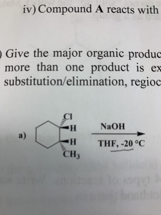 Solved iv) Compound A reacts with Give the major organic | Chegg.com