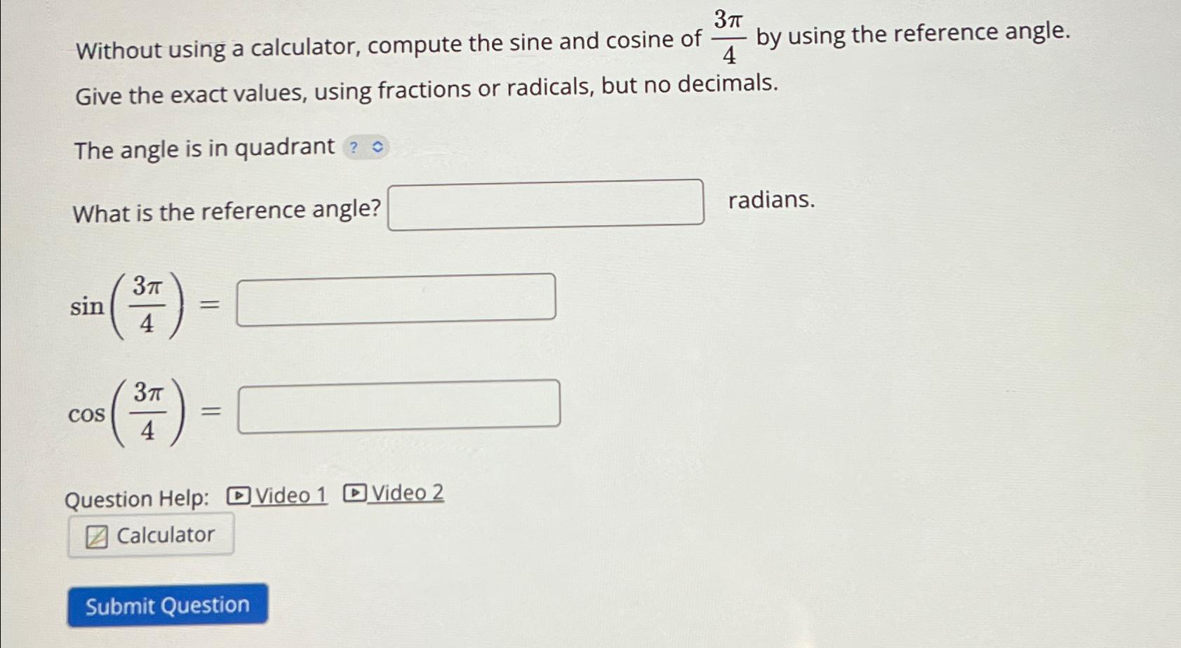 Solved Without using a calculator, compute the sine and | Chegg.com