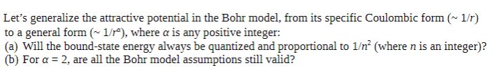 Solved Let's generalize the attractive potential in the Bohr | Chegg.com