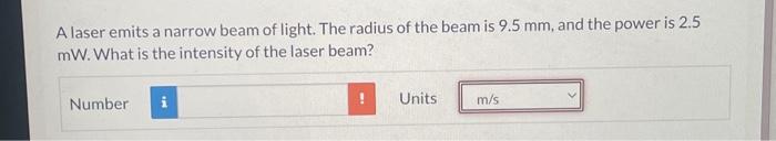 Solved A laser emits a narrow beam of light. The radius of | Chegg.com