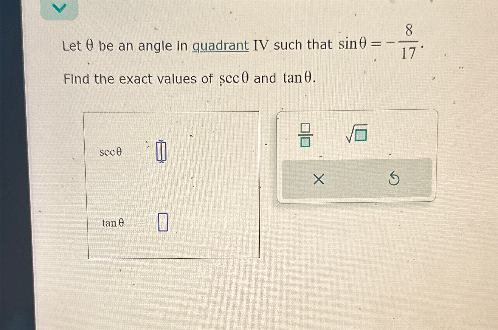 Solved Let θ ﻿be an angle in quadrant IV such that | Chegg.com