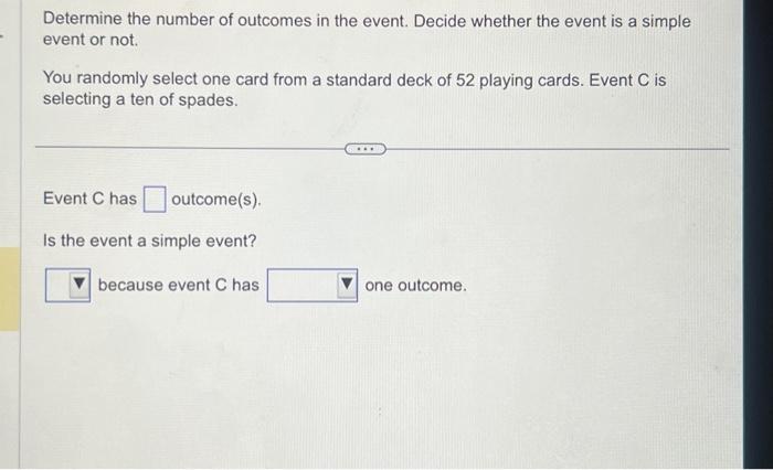 Solved Determine the number of outcomes in the event. Decide | Chegg.com
