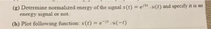 Solved (g) Determine normalized energy of the signal x(t) = | Chegg.com