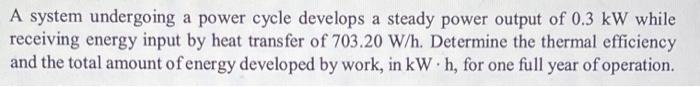 Solved A system undergoing a power cycle develops a steady | Chegg.com
