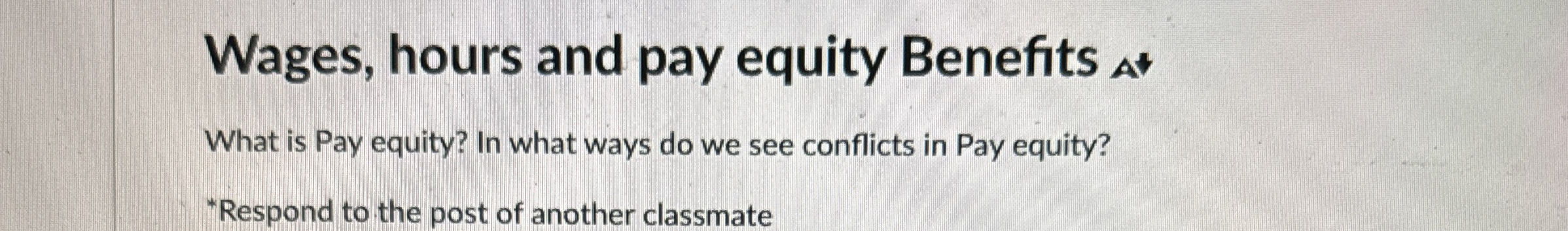 Solved Wages, hours and pay equity Benefits AWhat is Pay | Chegg.com