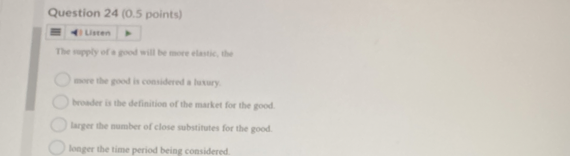 Solved Question 24 ( 0.5 ﻿points)ListenThe supply of a good | Chegg.com