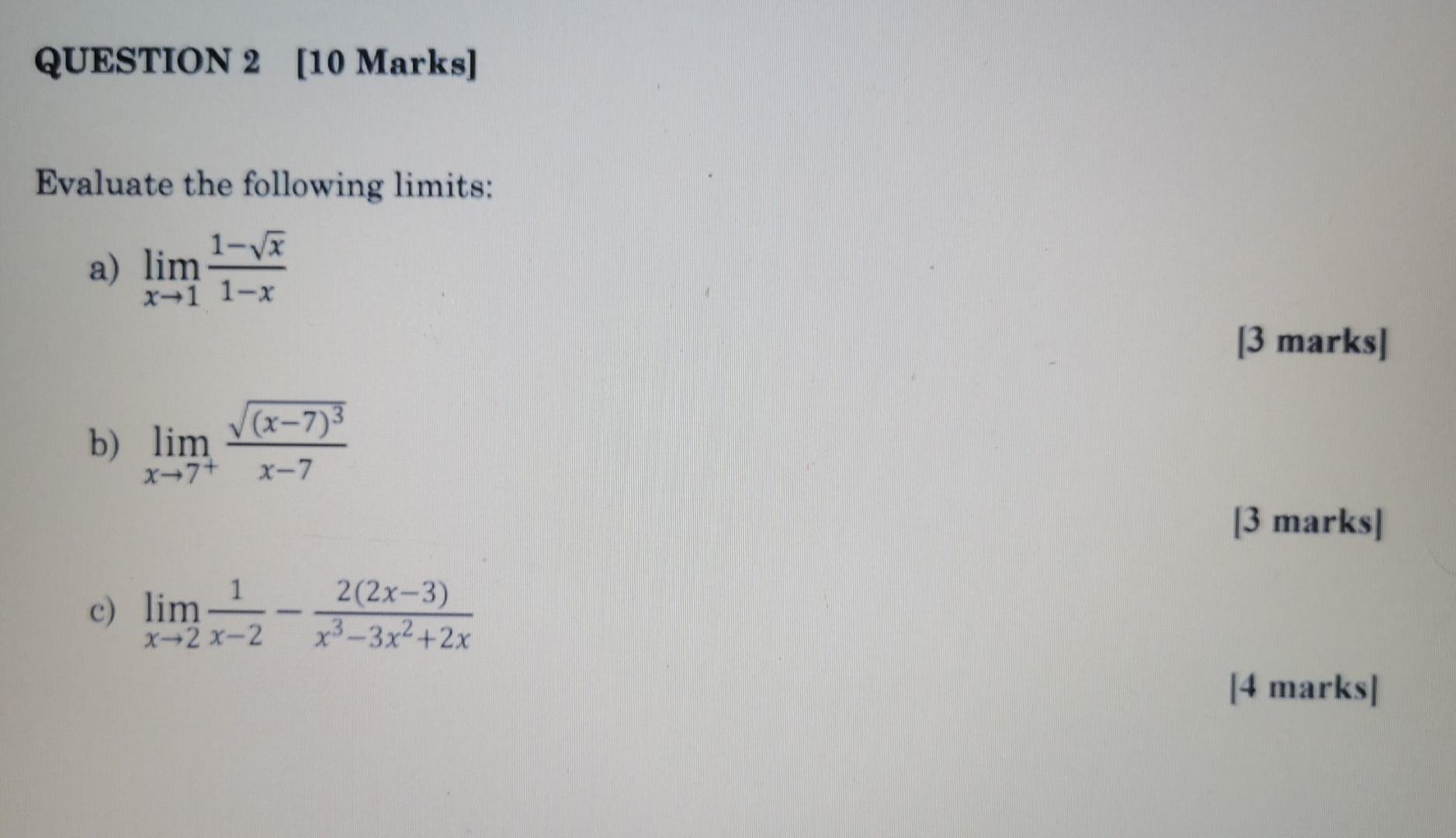 Solved QUESTION 2 [10 Marks] Evaluate the following limits: | Chegg.com