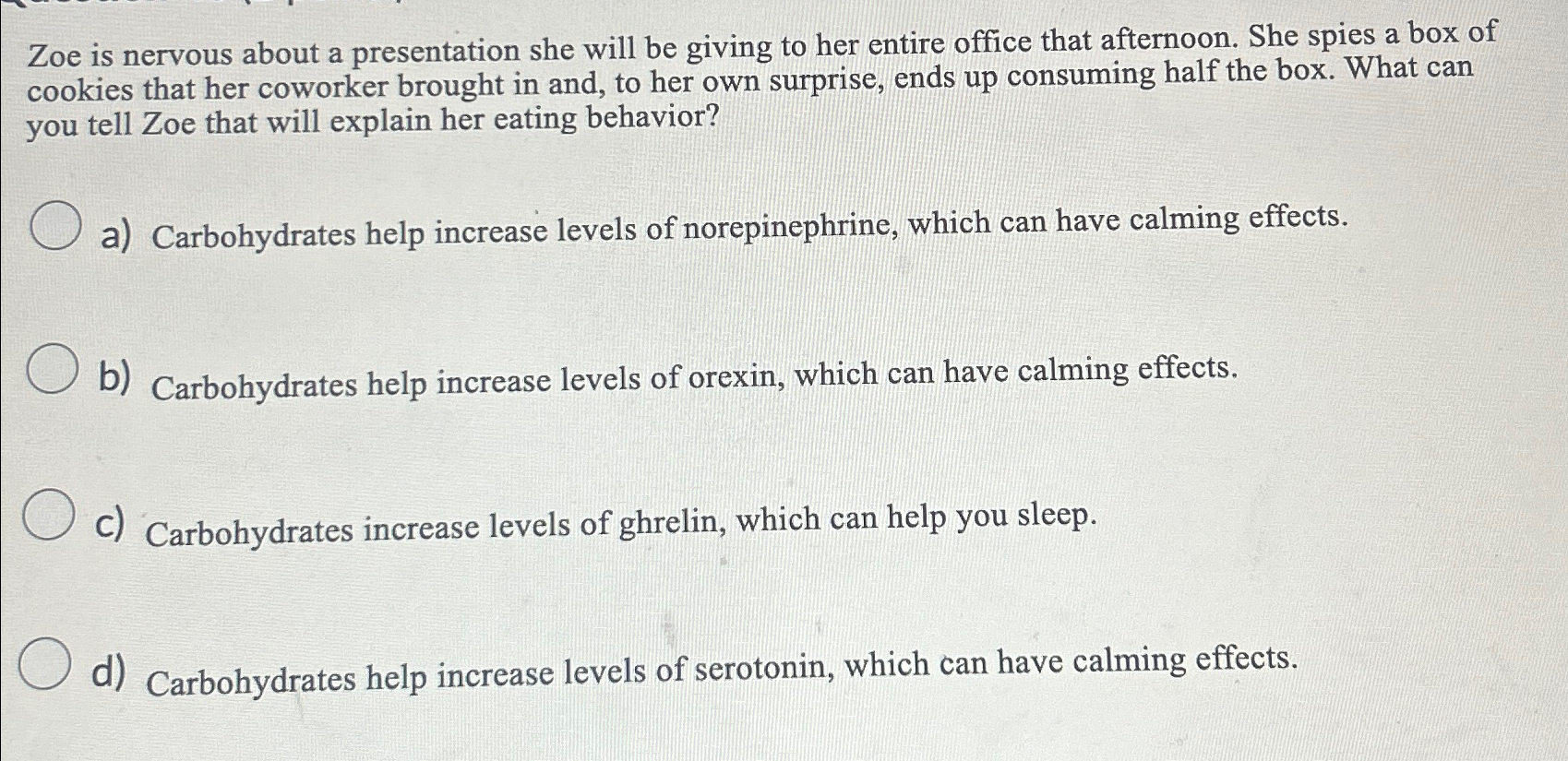 Solved Zoe is nervous about a presentation she will be | Chegg.com
