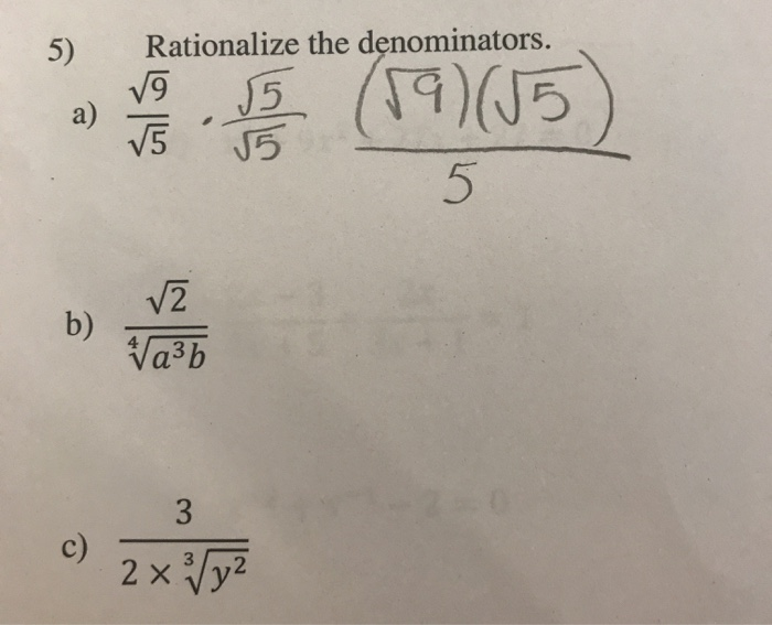 Solved 5) Rationalize the denominators. ਆ , ਕਿ (੧)(5) © 2 | Chegg.com