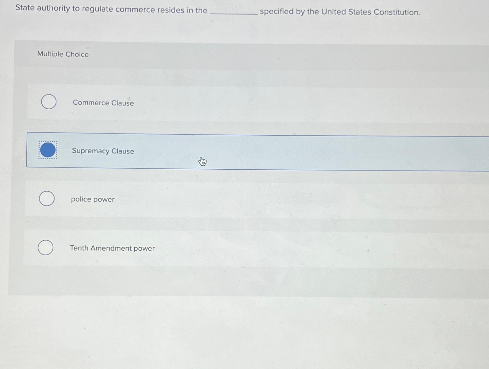 Solved State authority to regulate commerce resides in the | Chegg.com