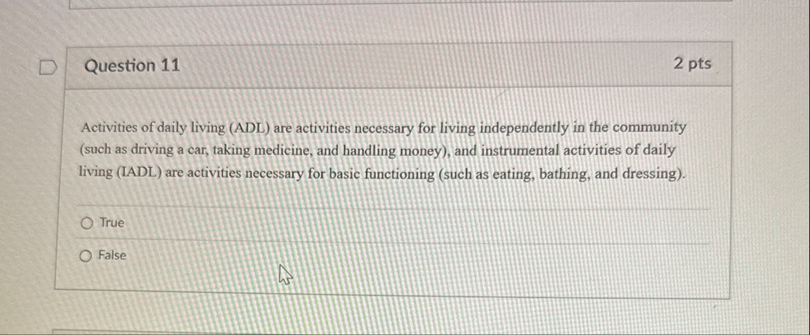 Solved Question 112 ﻿ptsActivities of daily living (ADL) | Chegg.com