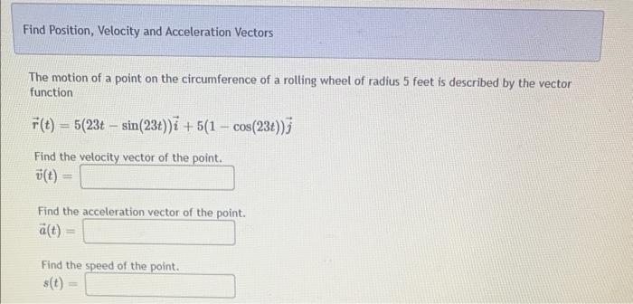 Solved Find Position, Velocity and Acceleration Vectors The | Chegg.com