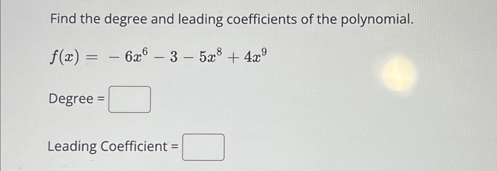 Solved Find the degree and leading coefficients of the | Chegg.com