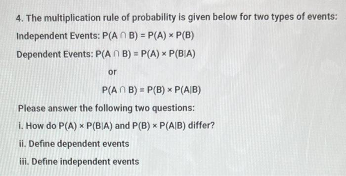 Solved 4. The multiplication rule of probability is given | Chegg.com