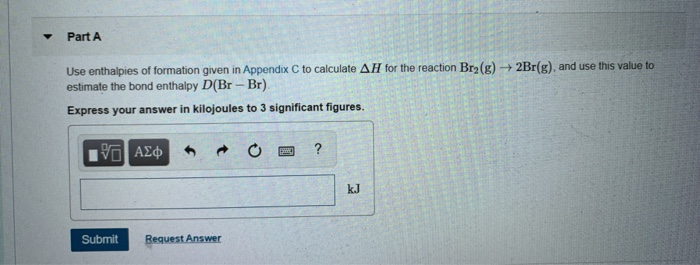 Solved Part A Use enthalpies of formation given in Appendix | Chegg.com