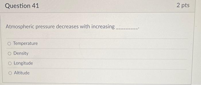 Solved Atmospheric pressure decreases with increasing | Chegg.com