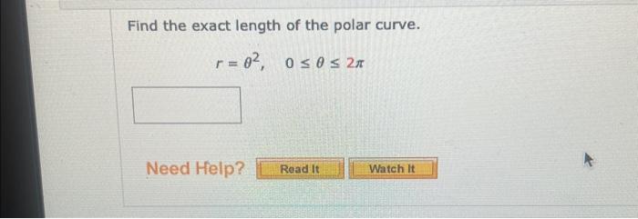 Solved Find the exact length of the polar curve. r=θ2,0≤θ≤2π | Chegg.com