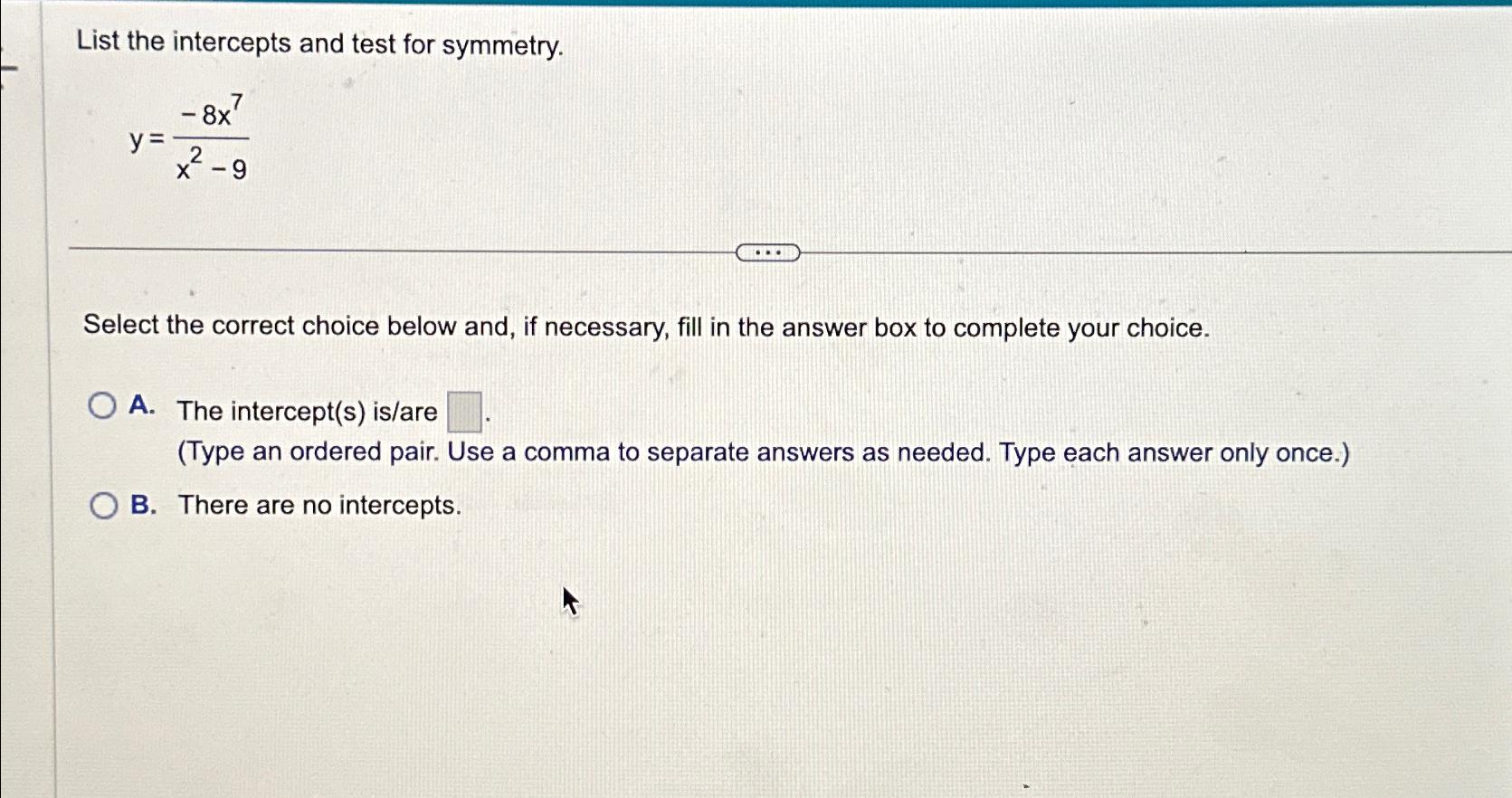 Solved List the intercepts and test for | Chegg.com