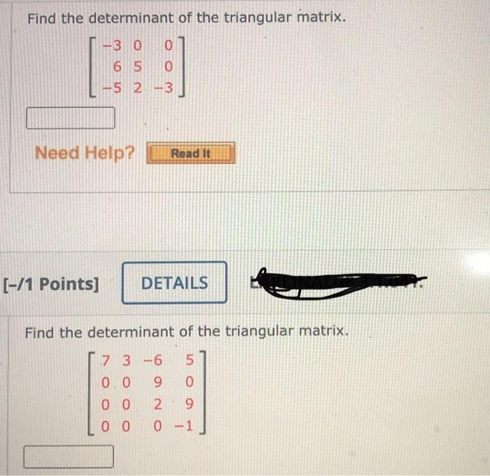Solved Find the determinant of the triangular matrix. 3 0 0 | Chegg.com
