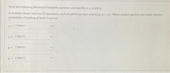 Solved Read the following Binomial Probability question and | Chegg.com