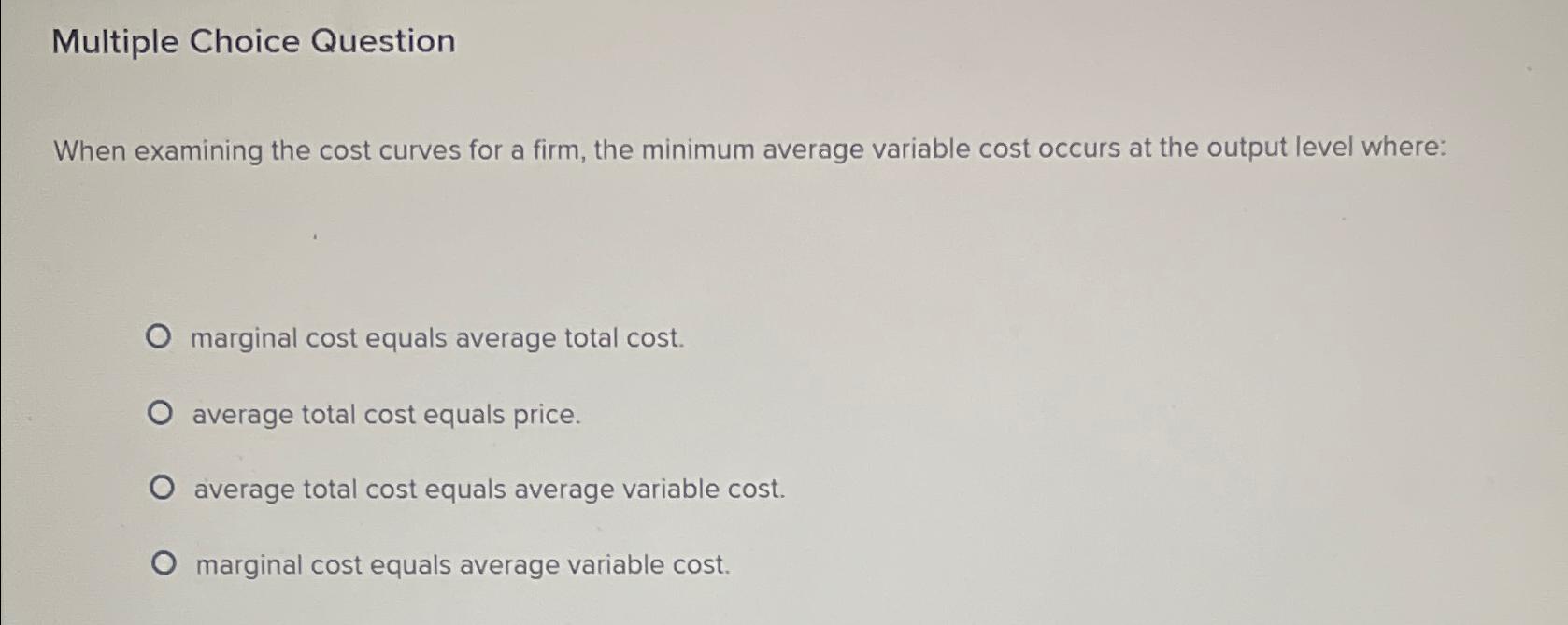Solved Multiple Choice QuestionWhen examining the cost | Chegg.com