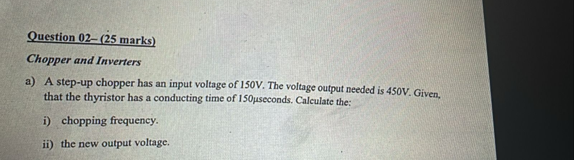 Solved Question 02- (25 ﻿marks)Chopper and Invertersa) ﻿A | Chegg.com
