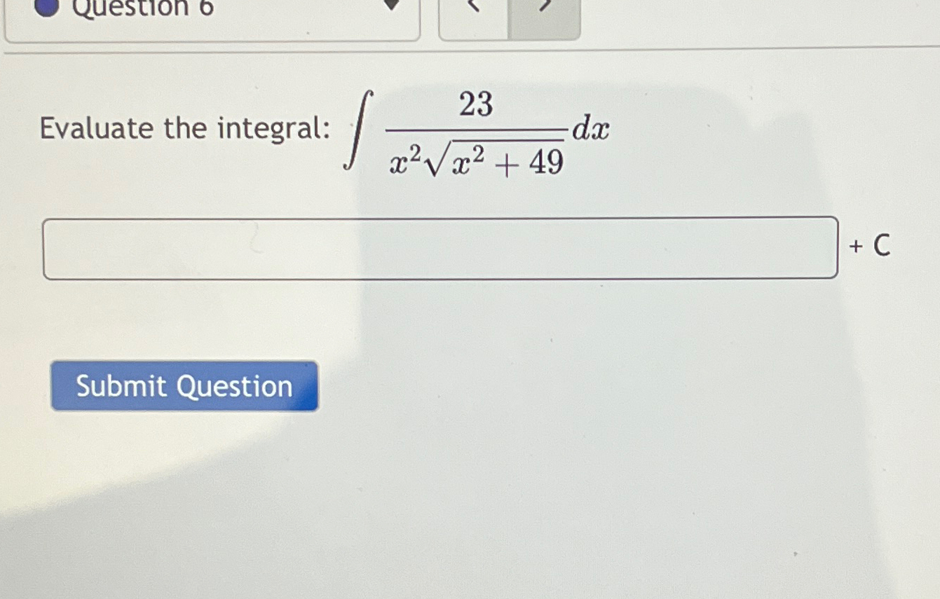 Solved Evaluate the integral: ∫﻿﻿23x2x2+492dx | Chegg.com