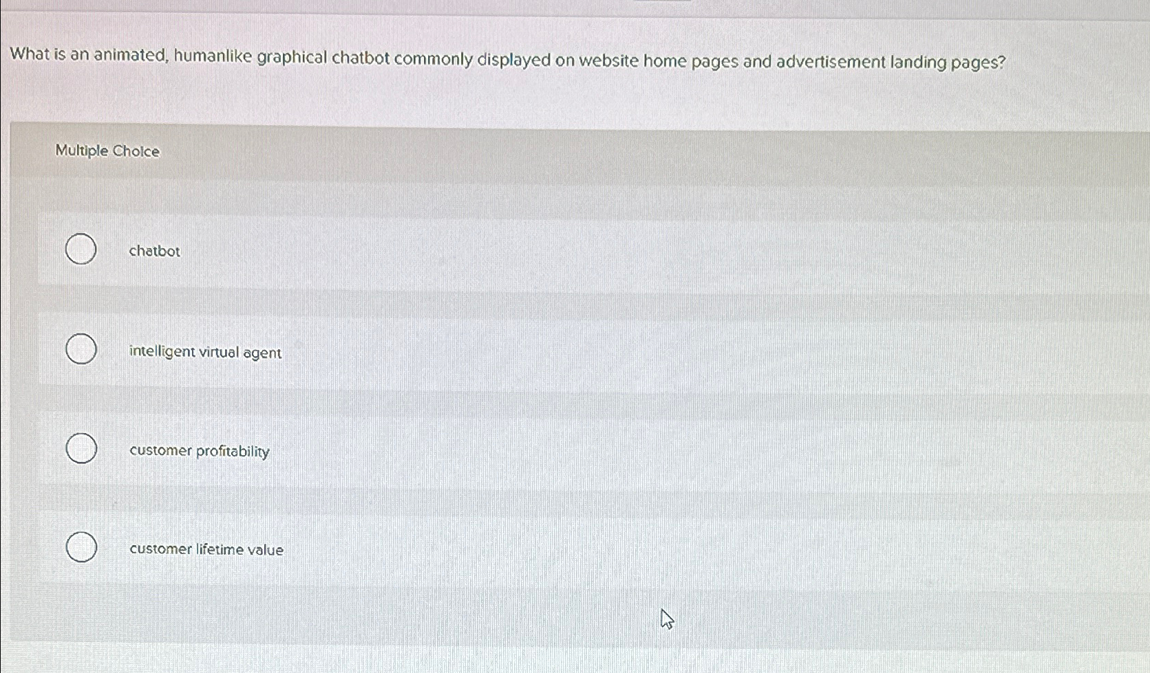 Solved What is an animated, humanlike graphical chatbot | Chegg.com