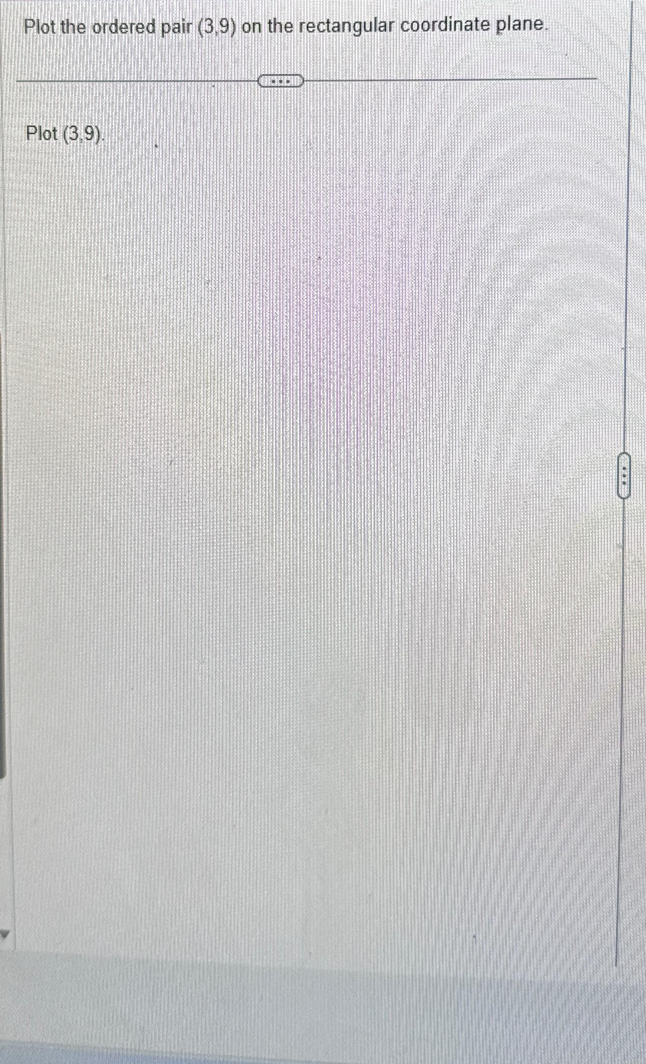 Solved Plot the ordered pair (3,9) ﻿on the rectangular | Chegg.com