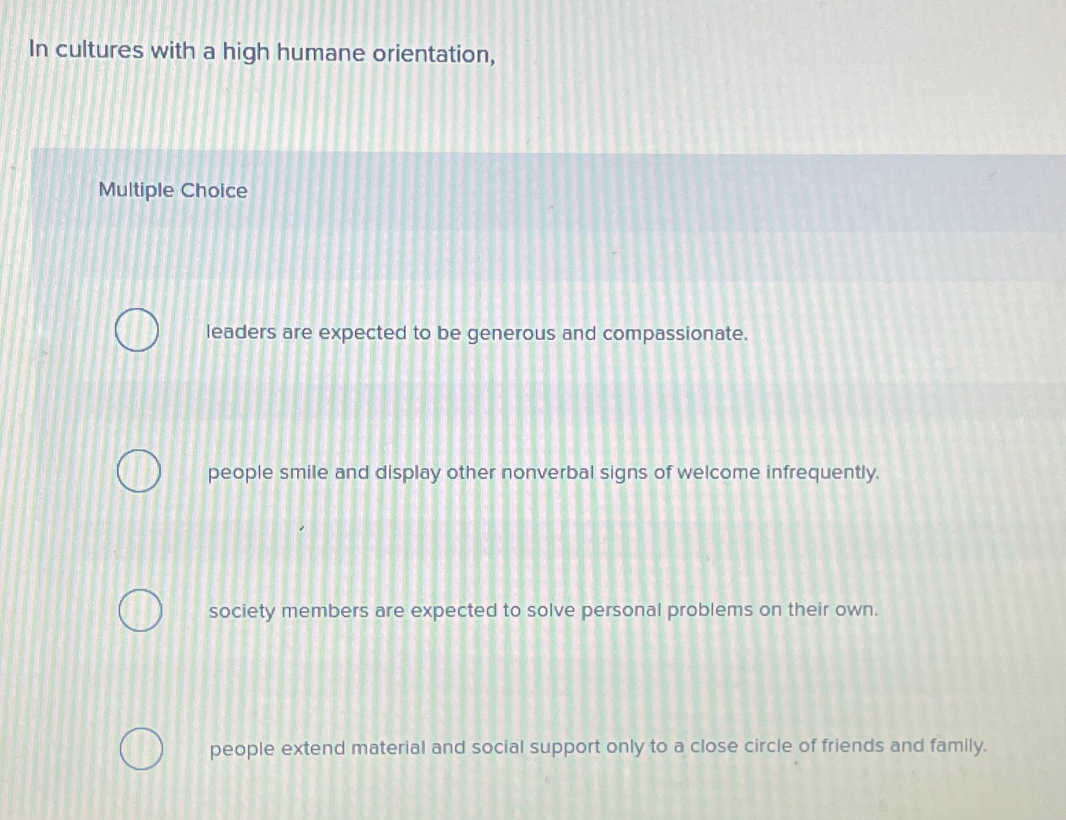 Solved In cultures with a high humane orientation,Multiple | Chegg.com