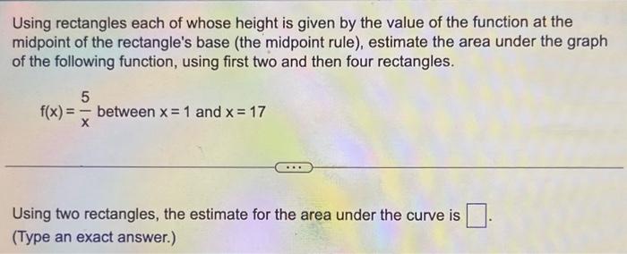 Solved Using rectangles each of whose height is given by the | Chegg.com