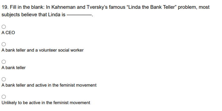Solved Fill in the blank: In Kahneman and Tversky's famous | Chegg.com