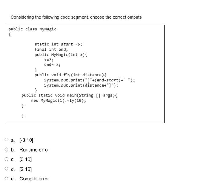 Solved Considering the following code segment, choose the | Chegg.com