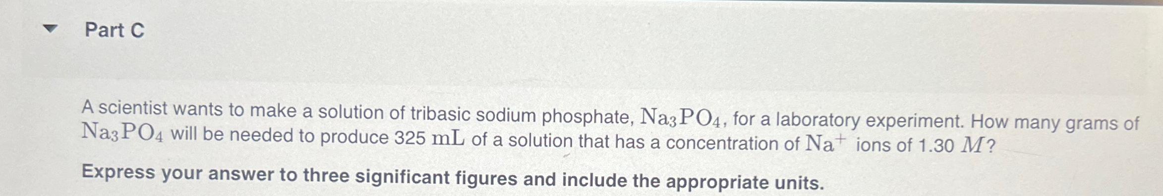 Solved Part C\\nA scientist wants to make a solution of | Chegg.com
