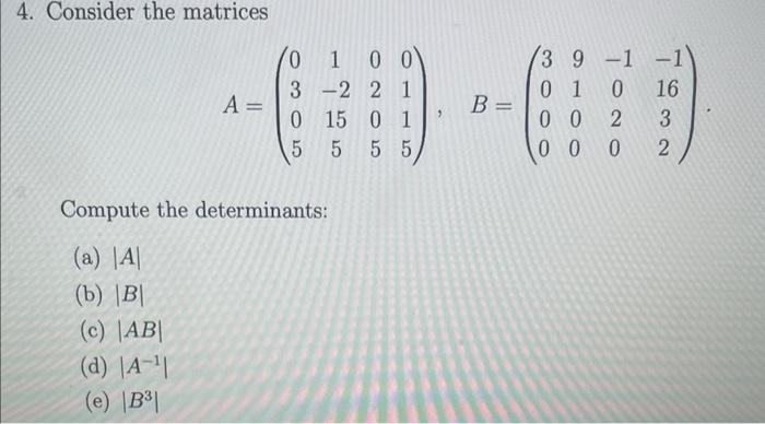 Solved 4. Consider the matrices | Chegg.com