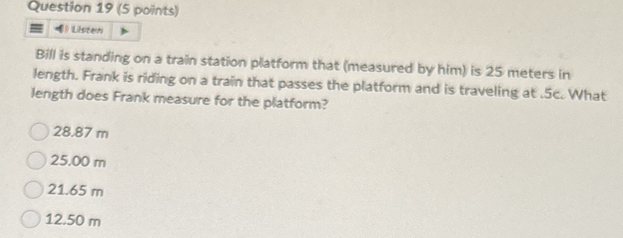 Solved Question 19 (5 ﻿points)UistenBill is standing on a | Chegg.com