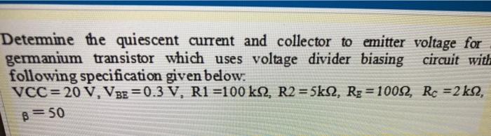 Solved Determine the quiescent current and collector to | Chegg.com