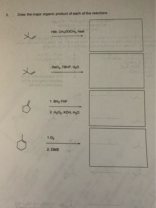 Solved 2. Draw the major organic product of each of the | Chegg.com